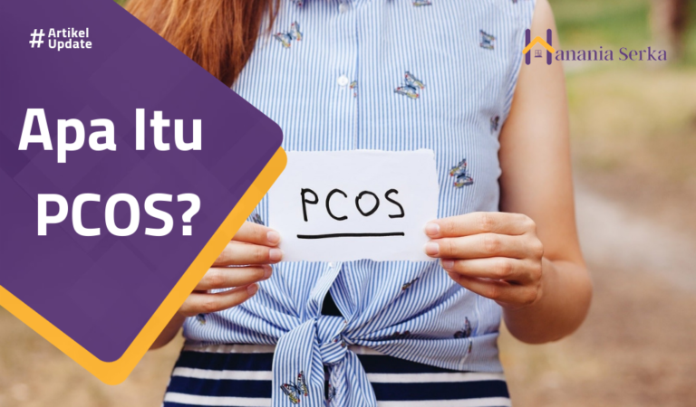 Apa Itu PCOS? | Hanania Serka