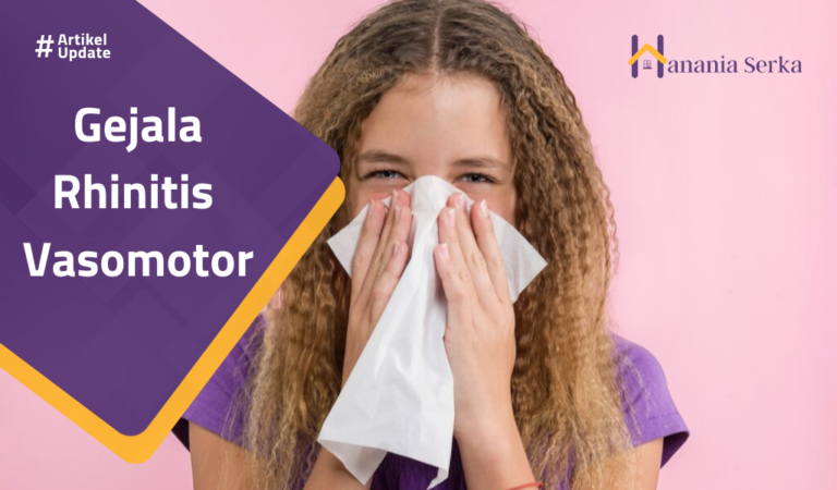 Gejala Rhinitis Vasomotor | Hanania Serka