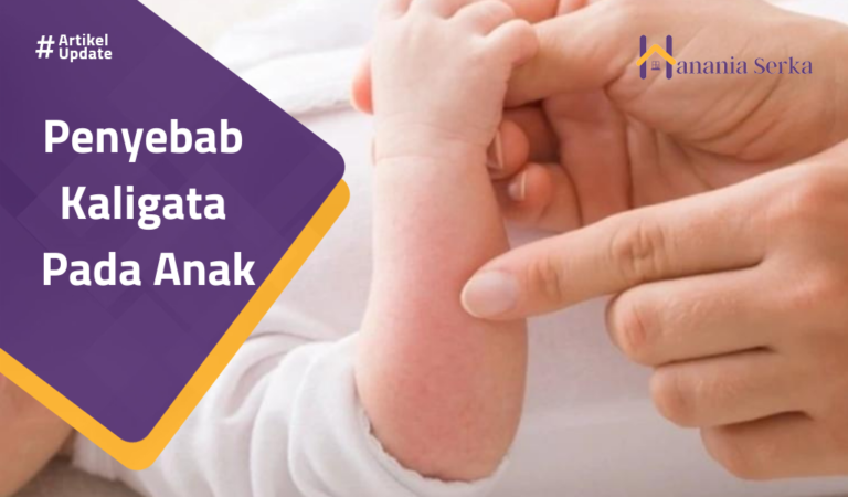 Penyebab Kaligata Pada Anak | Hanania Serka